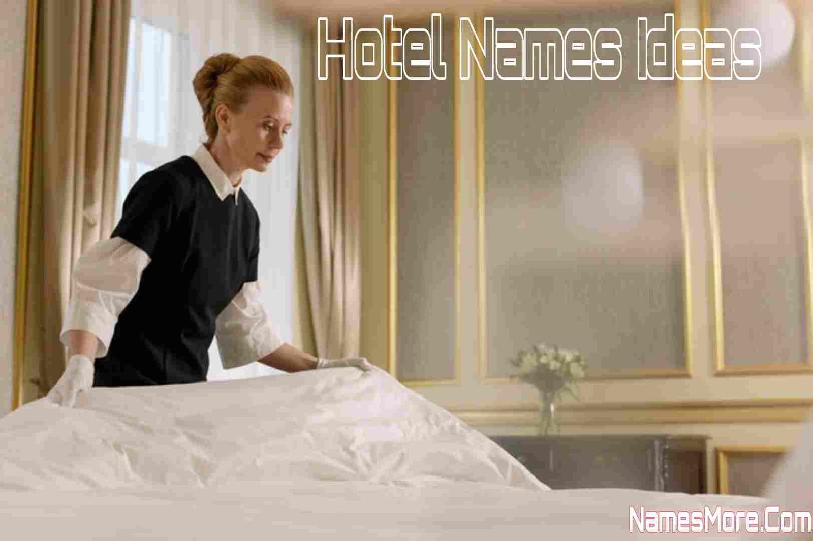 Hotel Names Ideas [2024: Best, Unique, Funny, Cool & Creative]